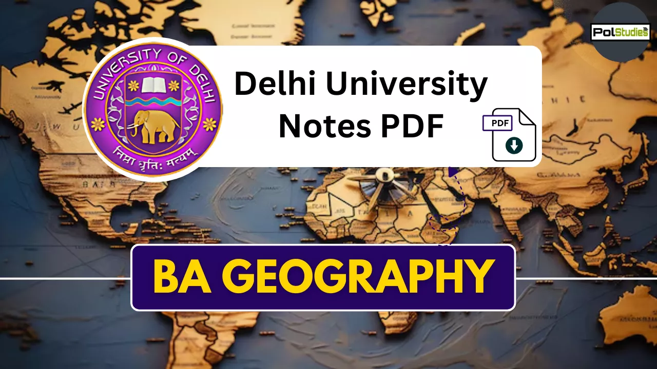 DU BA Geography Notes PDF Download (1st To 6th Semester)